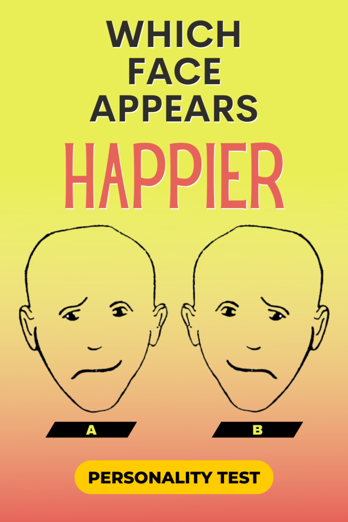 Which Face Is Happier? The Answer Will Reveal How Your Brain Works