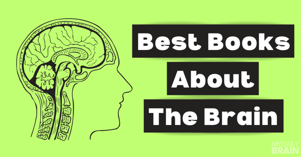 10 Must-Read Books About The Brain - MyDailyBrain