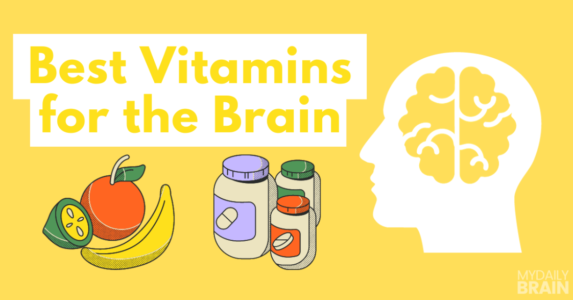 The 5 Best Vitamins for the Brain - MyDailyBrain